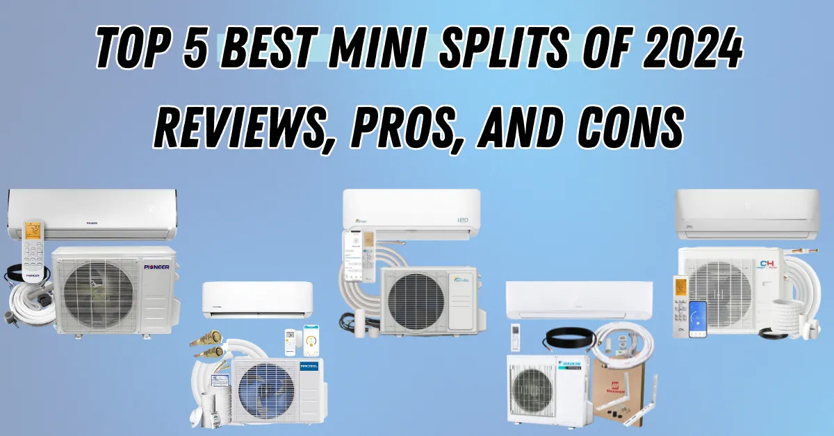 Top 5 Best Mini-Split Systems - 2024
